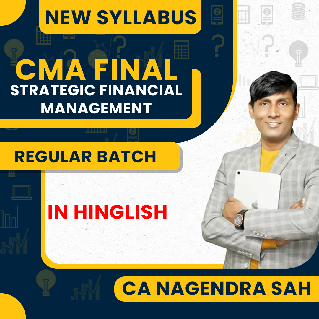 CMA Final Strategic Financial Management New Syllabus Regular Course By CA Nagendra Sah : Pen ...